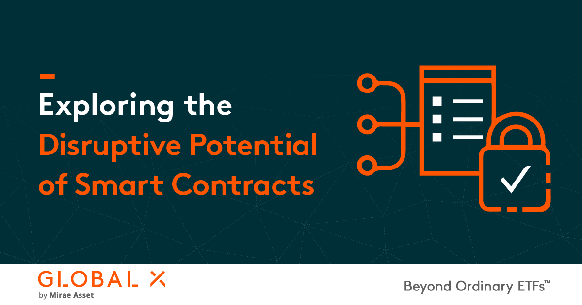 Exploring The Disruptive Potential Of Smart Contracts Global X Etfs Europe