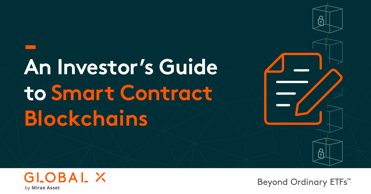 An Investors Guide To Smart Contract Blockchains Global X Etfs Europe