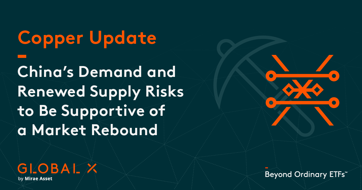 Copper Update: China’s Demand and Renewed Supply Risks to Be Supportive ...