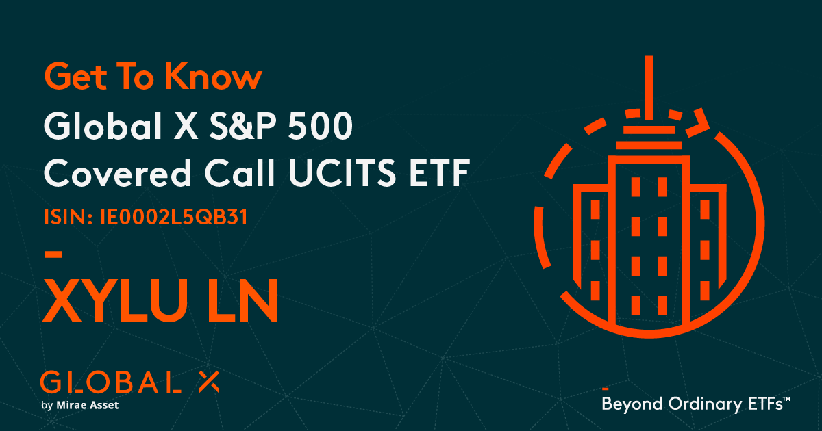 S&P 500 Covered Call UCITS ETF - Global X ETFs Europe